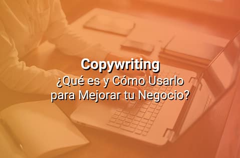 Copywriting: Cómo Usarlo para Impulsar tu Negocio 🥇 - Conecta361