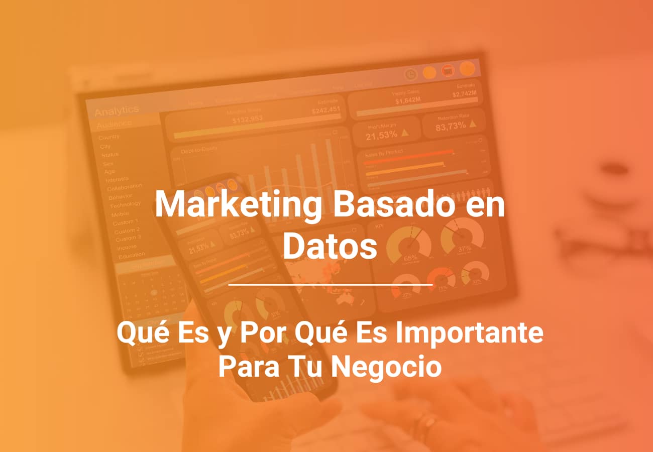 Marketing Basado en Datos: Qué Es y Beneficios - Conecta361