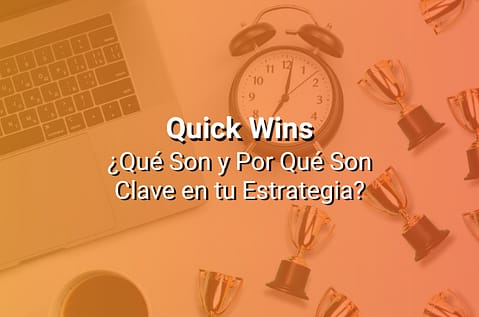 Quick Wins: Qué Son y Cómo Implementarlos - Conecta361