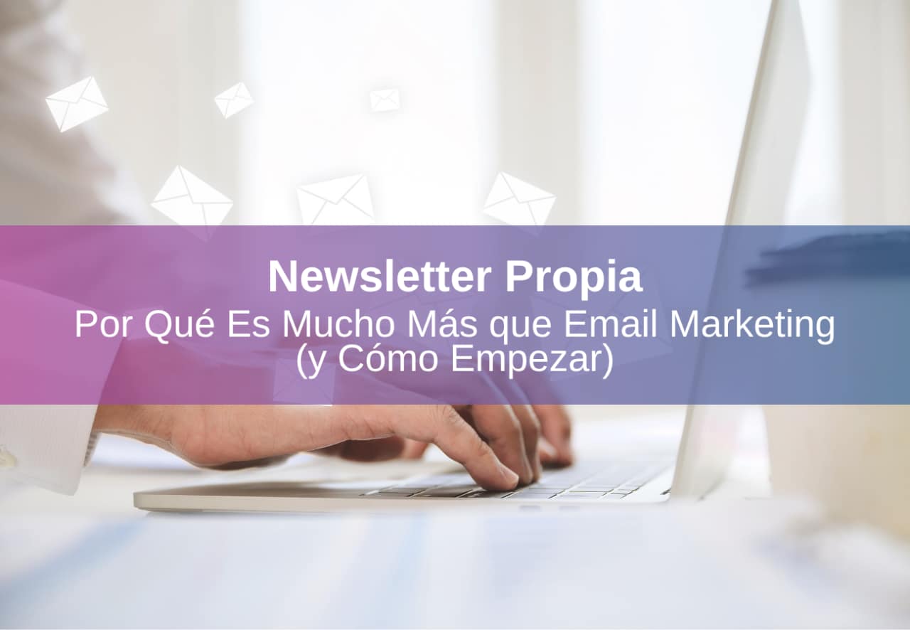Newsletter Personal: Qué Es y Cómo Crear Una - Medio Digital 🥇