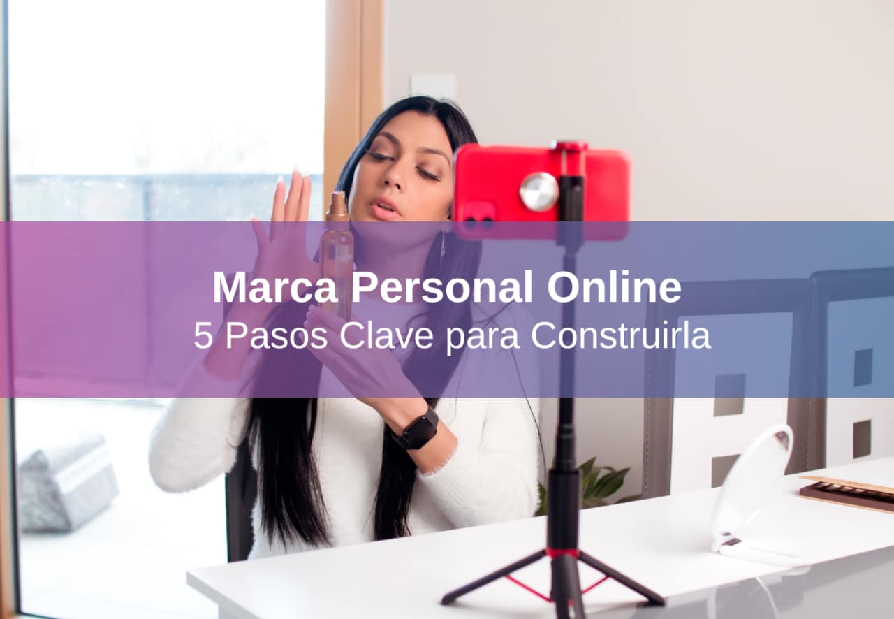 Cómo Construir una Marca Personal Online: 5 Pasos Clave - Medio Digital 🥇