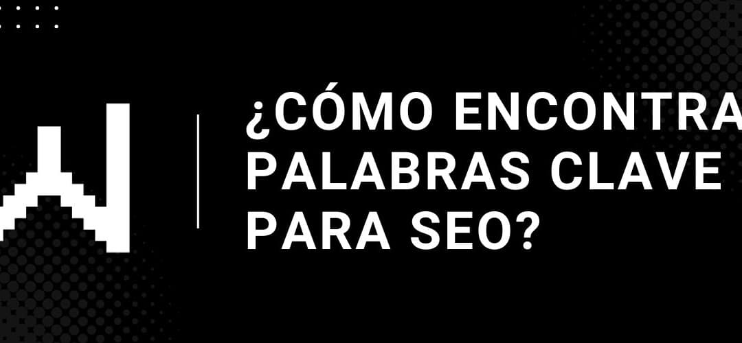 Cómo Encontrar Palabras Clave Para Seo Seo Wilko